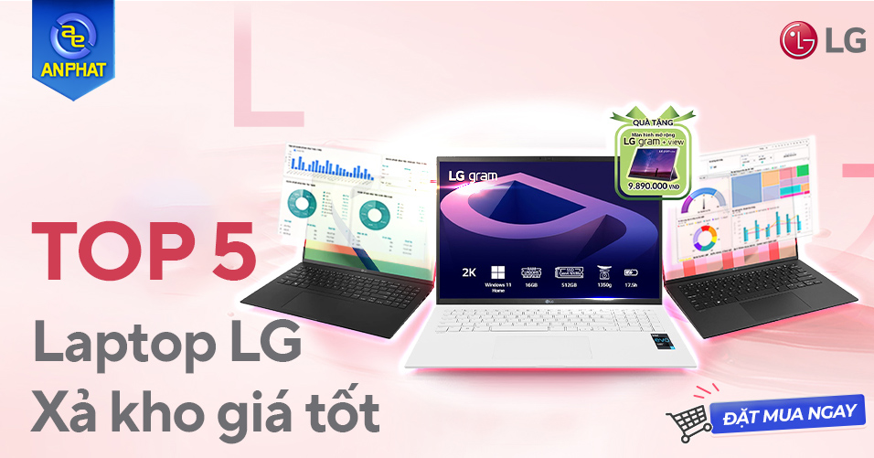 Top 5 Laptop LG Gram xả kho giá cực tốt tại An Phát Computer