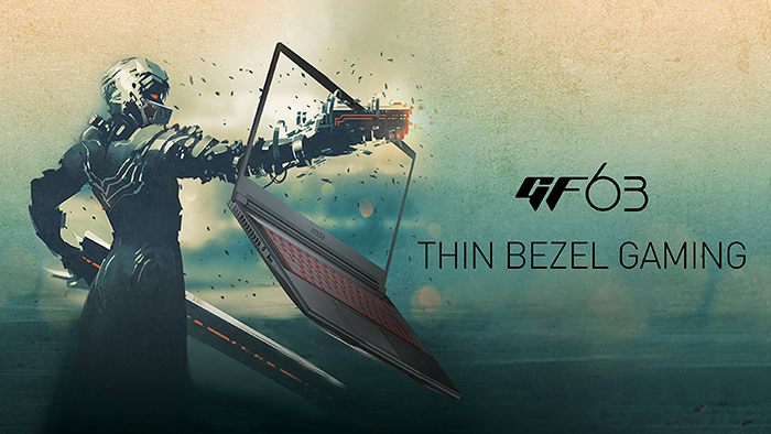 MSI GF63 Gaming laptop - Mỏng hơn, nhẹ hơn nhưng vẫn vô cùng mạnh mẽ