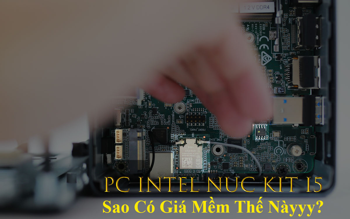 PC Intel NUC 10 Performance Core i5 Giá Mềm Chỉ Hơn 8 Triệu?